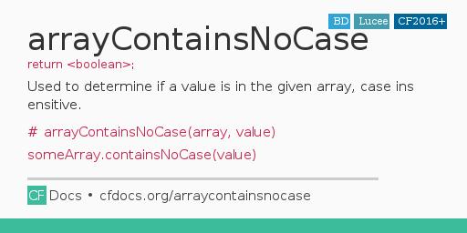 arrayContainsNoCase Code Examples and CFML Documentation