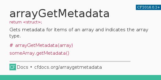 arrayGetMetadata Code Examples and CFML Documentation
