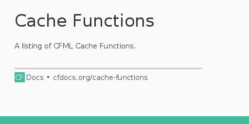 Cache Functions CFML Documentation