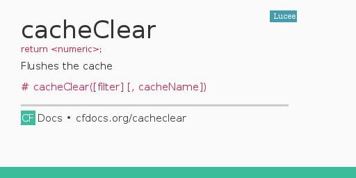 cacheClear CFML Documentation