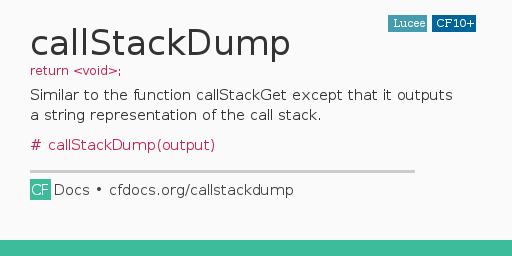 callStackDump Code Examples and CFML Documentation