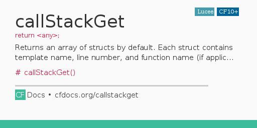 callStackGet Code Examples and CFML Documentation
