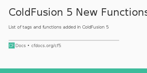 ColdFusion 5 New Functions and Tags CFML Documentation