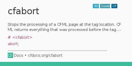 cfabort Code Examples and CFML Documentation