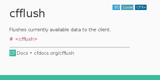 cfflush Code Examples and CFML Documentation