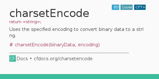 charsetEncode Code Examples and CFML Documentation