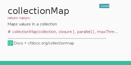collectionMap Code Examples and CFML Documentation