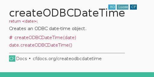 createODBCDateTime Code Examples and CFML Documentation