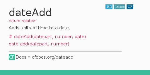 dateAdd Code Examples and CFML Documentation