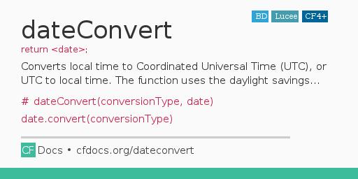dateConvert Code Examples and CFML Documentation