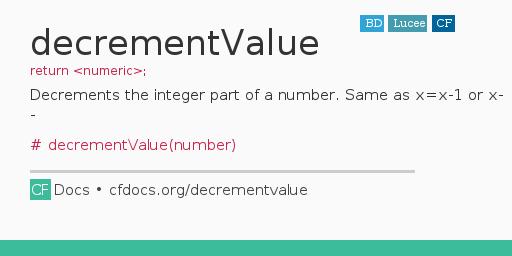 decrementValue Code Examples and CFML Documentation