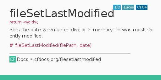 fileSetLastModified Code Examples and CFML Documentation