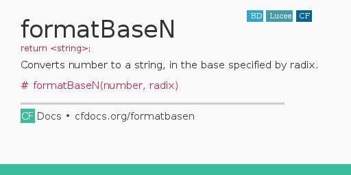 formatBaseN Code Examples and CFML Documentation