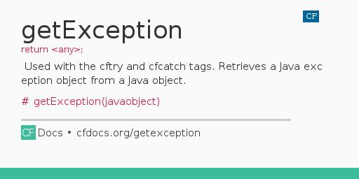 getException Code Examples and CFML Documentation