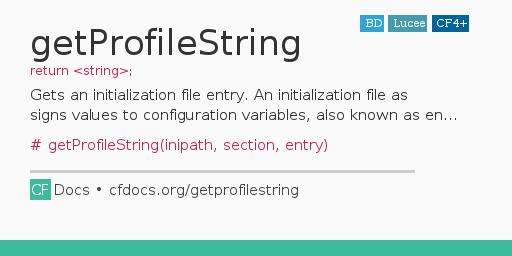 getProfileString Code Examples and CFML Documentation