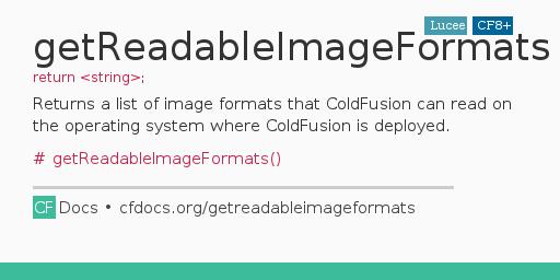 getReadableImageFormats Code Examples and CFML Documentation