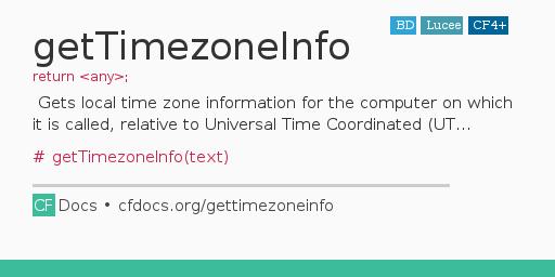 getTimezoneInfo Code Examples and CFML Documentation