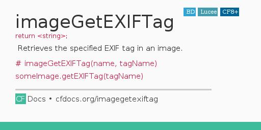imageGetEXIFTag Code Examples and CFML Documentation