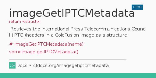 imageGetIPTCMetadata Code Examples and CFML Documentation