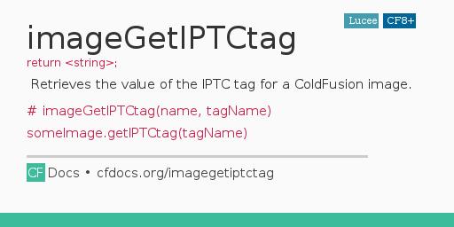 imageGetIPTCtag Code Examples and CFML Documentation
