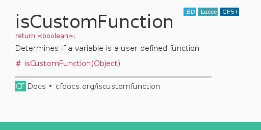 isCustomFunction Code Examples and CFML Documentation
