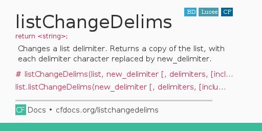 listChangeDelims Code Examples and CFML Documentation