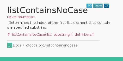 listContainsNoCase Code Examples and CFML Documentation