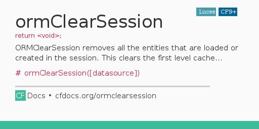ormClearSession Code Examples and CFML Documentation