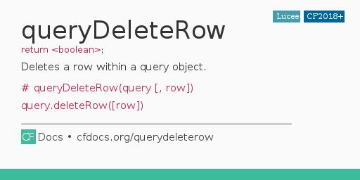 queryDeleteRow Code Examples and CFML Documentation