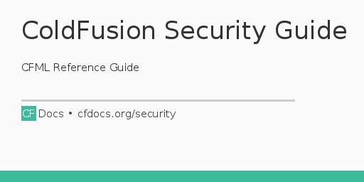 ColdFusion Security Guide CFML Documentation