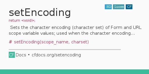 setEncoding Code Examples and CFML Documentation