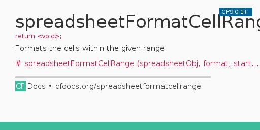 spreadsheetFormatCellRange Code Examples and CFML Documentation