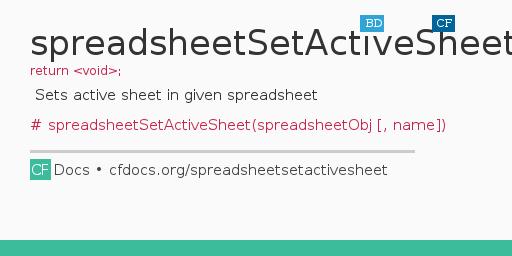 spreadsheetSetActiveSheet Code Examples and CFML Documentation