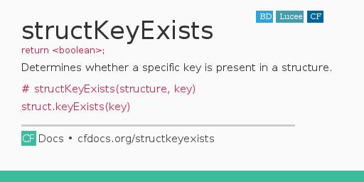 structKeyExists Code Examples and CFML Documentation