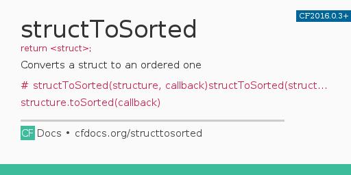 structToSorted Code Examples and CFML Documentation