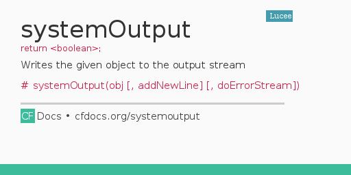 systemOutput Code Examples and CFML Documentation